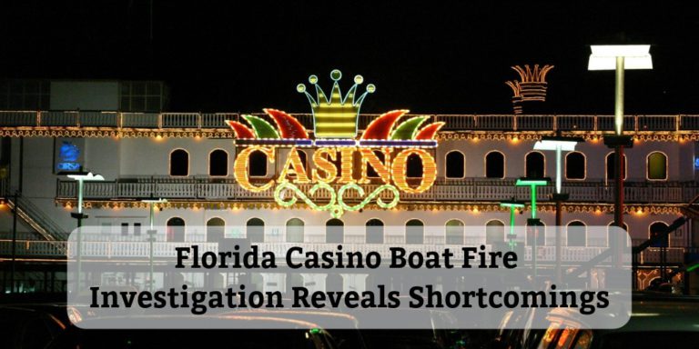 Florida Casino Boat Fire Investigation Reveals Shortcomings