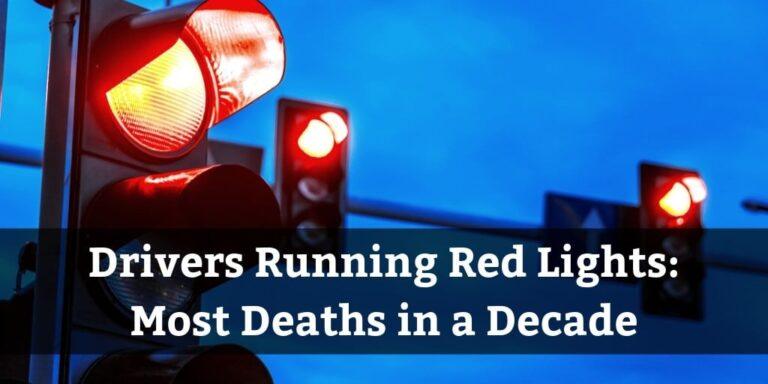 Drivers Running Red Lights: Most Deaths in a Decade | Brooks Law Group
